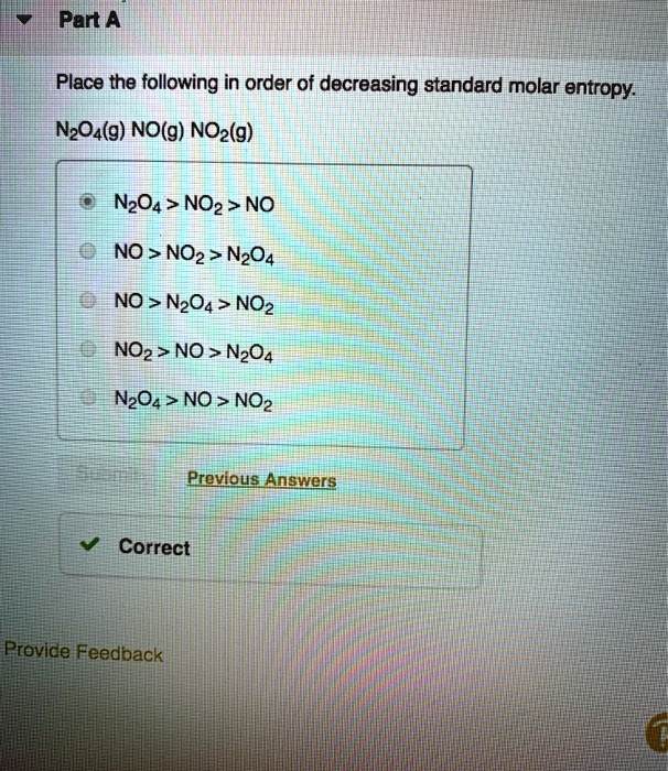 SOLVED: Place the following in order of decreasing standard molar ...