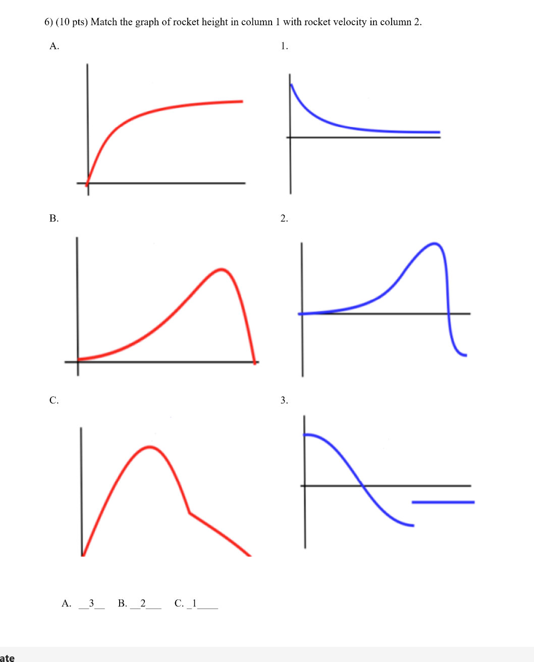 6) (10 pts) Match the graph of rocket height in column 1 with rocket ...