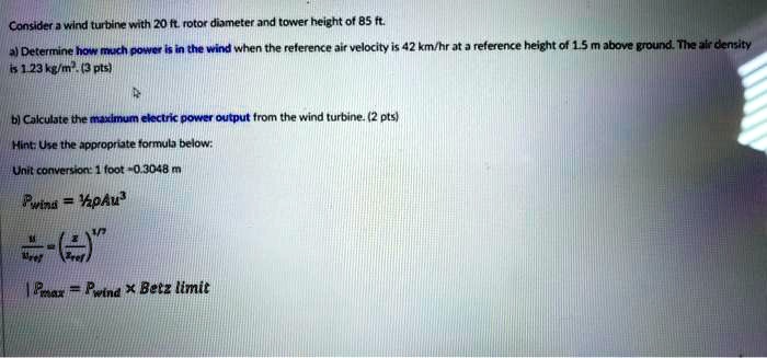 Consider a wind turbine with 20 ft. rotor diameter and tower height of ...
