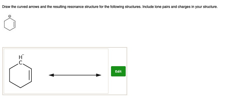 draw the curved arrows and the resulting resonance structure for the following structures ...