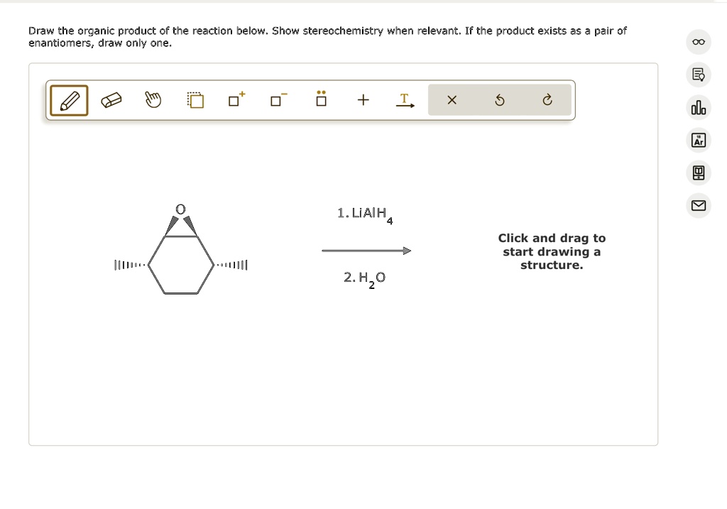 Draw the organic product of the reaction below. Show stereochemistry ...