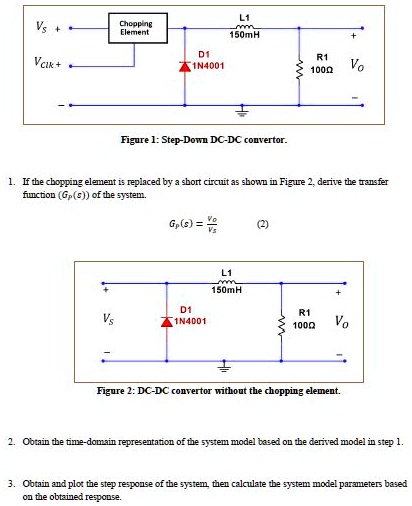 SOLVED: If the chopping element is replaced by a short circuit as shown in Figure 2, derive the ...