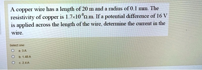 a copper wire has a length of 20 m and radius of 01 mn the resistivity ...