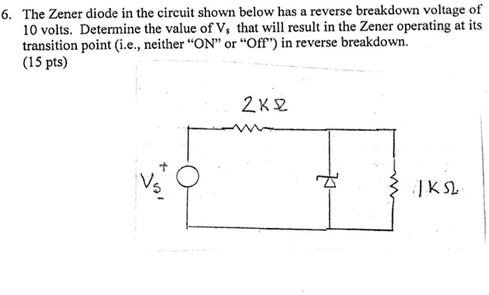 SOLVED: 6. The Zener diode in the circuit shown below has a reverse breakdown voltage of 10 ...