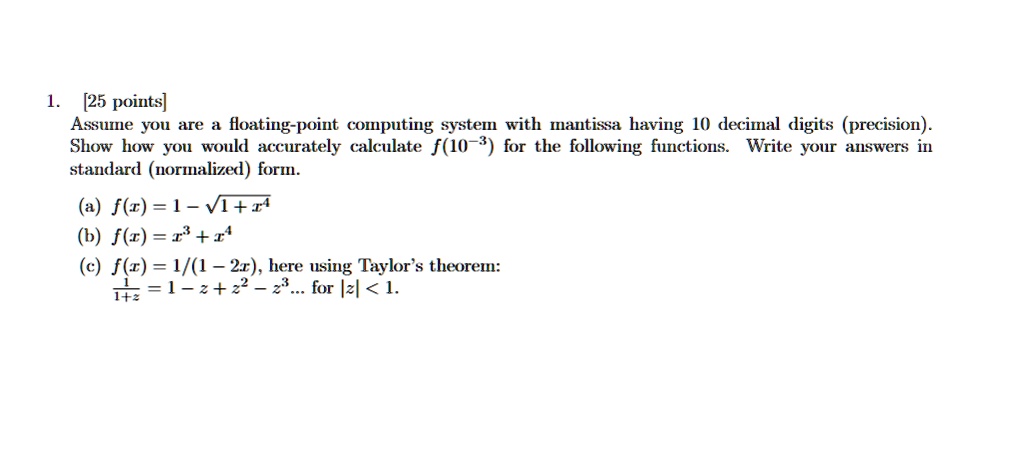 SOLVED:[25 points] Assumne YOU are floating- point computing system with InantiSSa having 10 ...