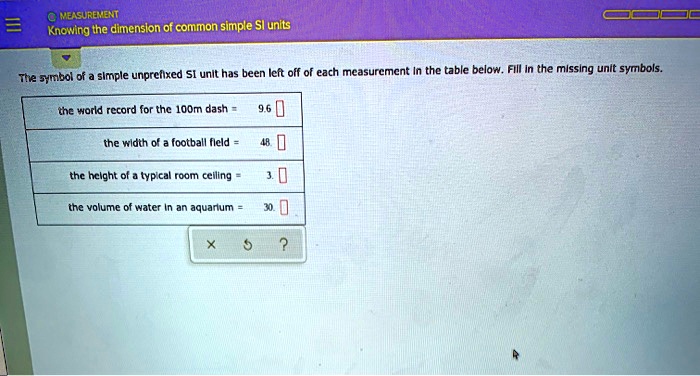 SOLVED: WEASUREMENI Knowing the dimenslon of common simple unlts slmple unprefixed SI unit has ...