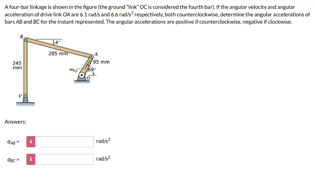 a four bar linkage is shown in the figure the ground link oc is considered the fourth bar if the ...