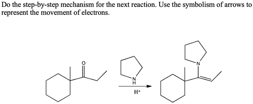 SOLVED: Do the step-by-step mechanism for the next reaction. Use the ...