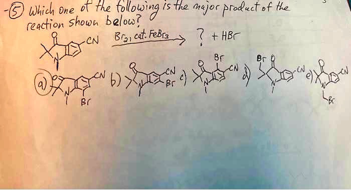 -5 Which one of the following is the major product of the reaction ...