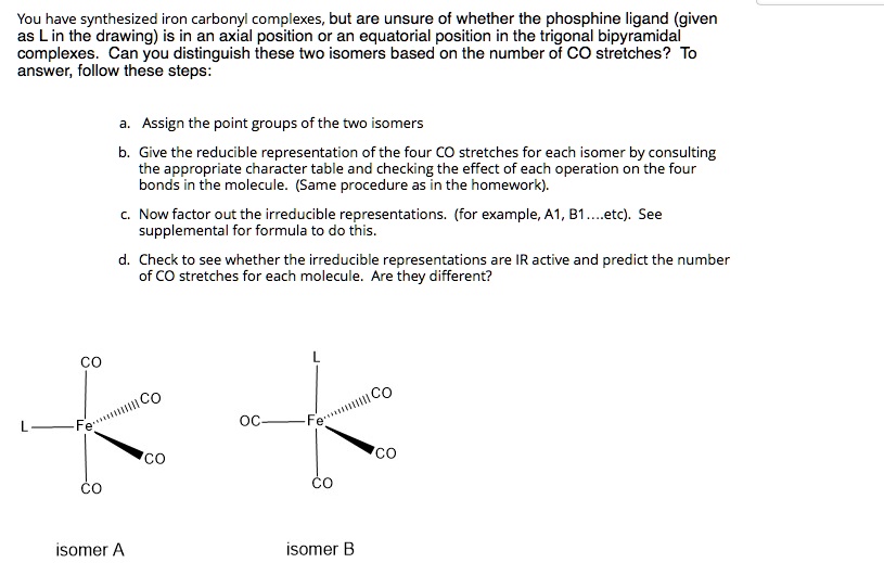 SOLVED:You have synthesized iron carbonyl complexes_ but are unsure of ...