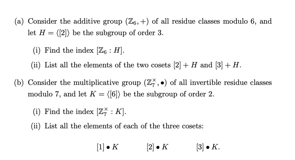 consider the additive group z6 of all residue classes modulo 6 and let h 2 be the subgroup of ...