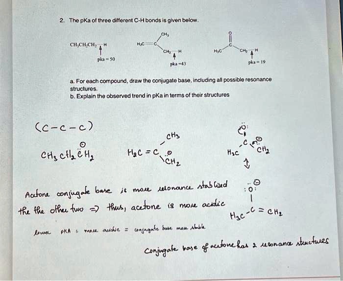 SOLVED: 2. The pKa of three different C-H bonds is given below. I answered but am unsure of my ...