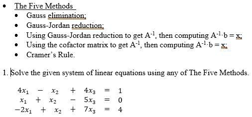 SOLVED: The Five Methods: Gauss elimination; Gauss-Jordan reduction ...