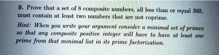 SOLVED: Prove that a set of 8 composite nmbers, all less than or equal 360 must contain at least ...