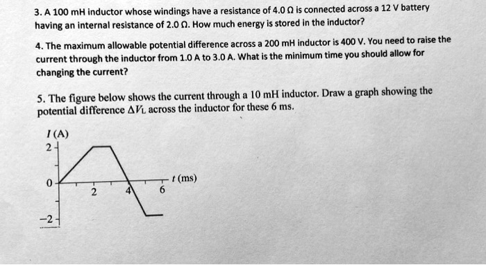 3a 100 mh inductor whose windings have a resistance of 40 is connected ...