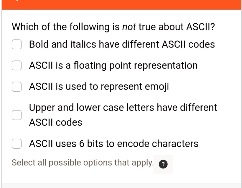 which of the following is not true about ascii bold and italics have ...