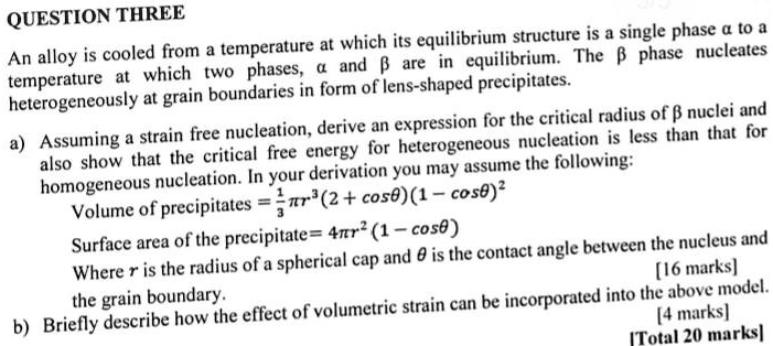 QUESTION THREE An alloy is cooled from a temperature at which its ...