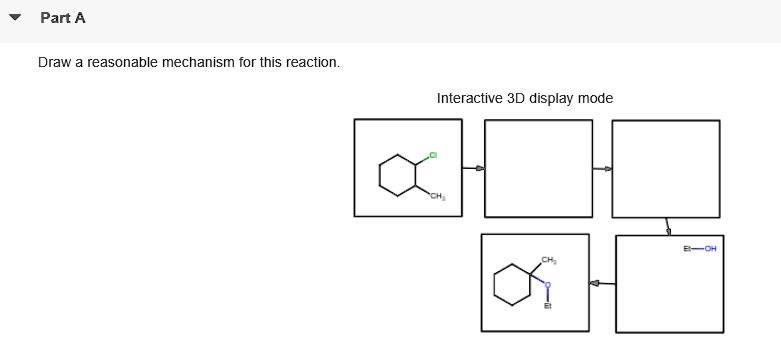 SOLVED: Pant A Draw reasonable mechanism for this reaction: Interactive ... SOLVED: Pant A Draw reasonable mechanism for this reaction: Interactive ...