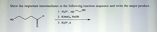 SOLVED: Show the important intermediates in the following reaction ...