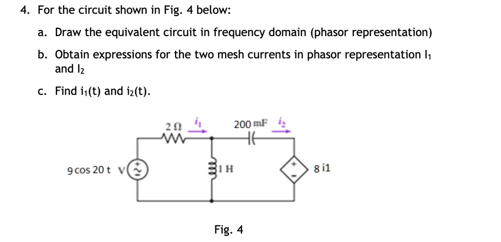 SOLVED: For the circuit shown in Fig. 4 below: a. Draw the equivalent circuit in the frequency ...