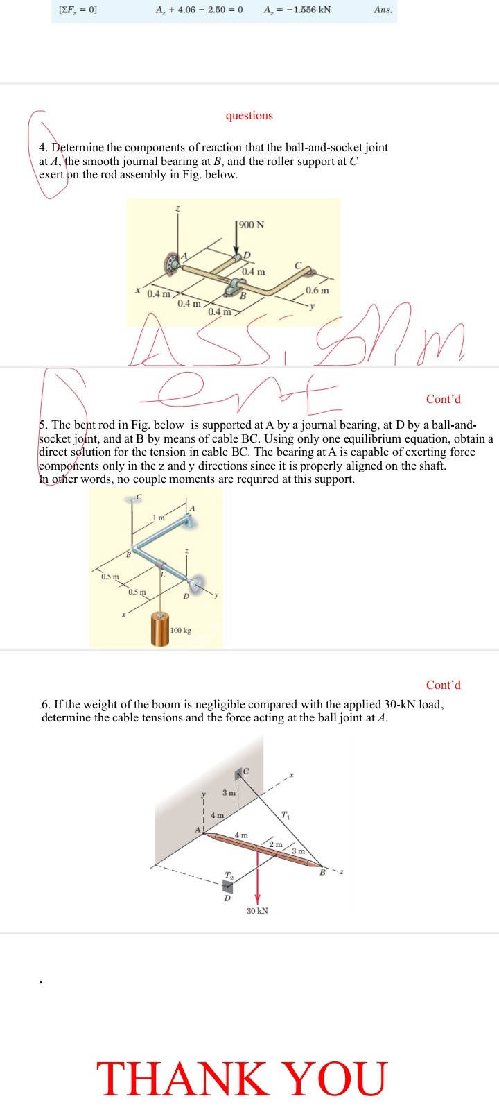 [Σ Fz=0] Az+4.06-2.50=0 Az=-1.556 kN Ans. questions 4. Determine the ...