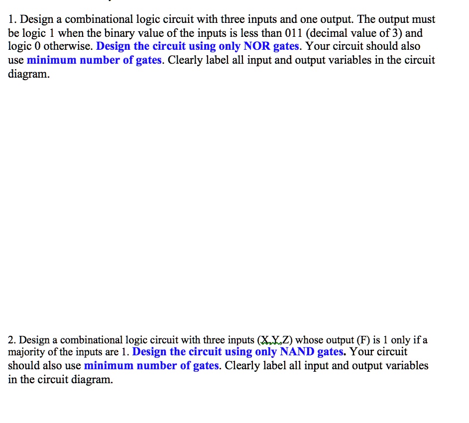 1 Design A Combinational Logic Circuit With Three Inputs And One Output The Output Must Be