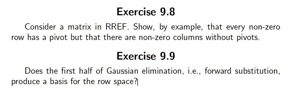SOLVED: Exercise 9.8 Consider matrix in RREF. Show, by example, that ...