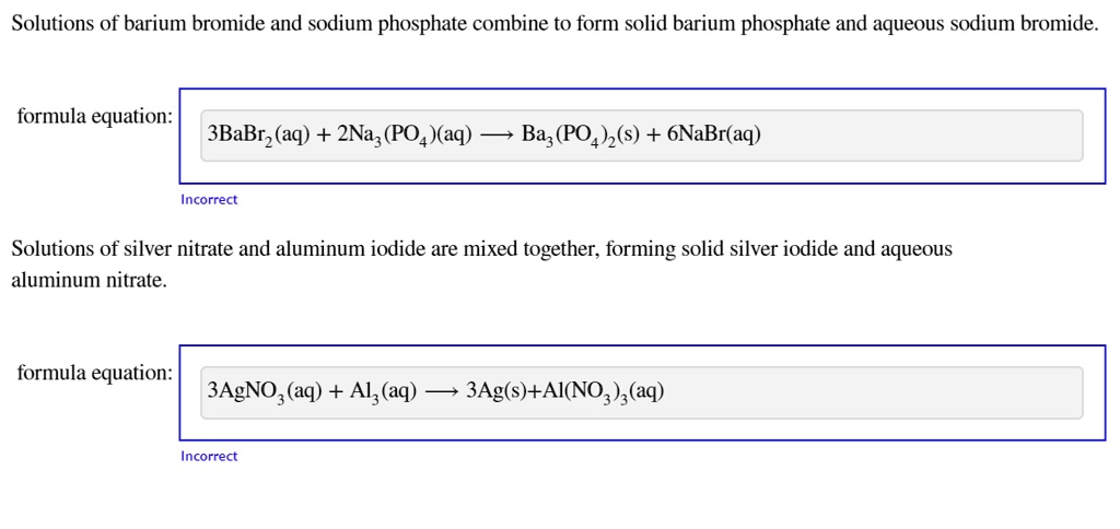 solutions of barium bromide and sodium phosphate combine to form solid barium phosphate and ...