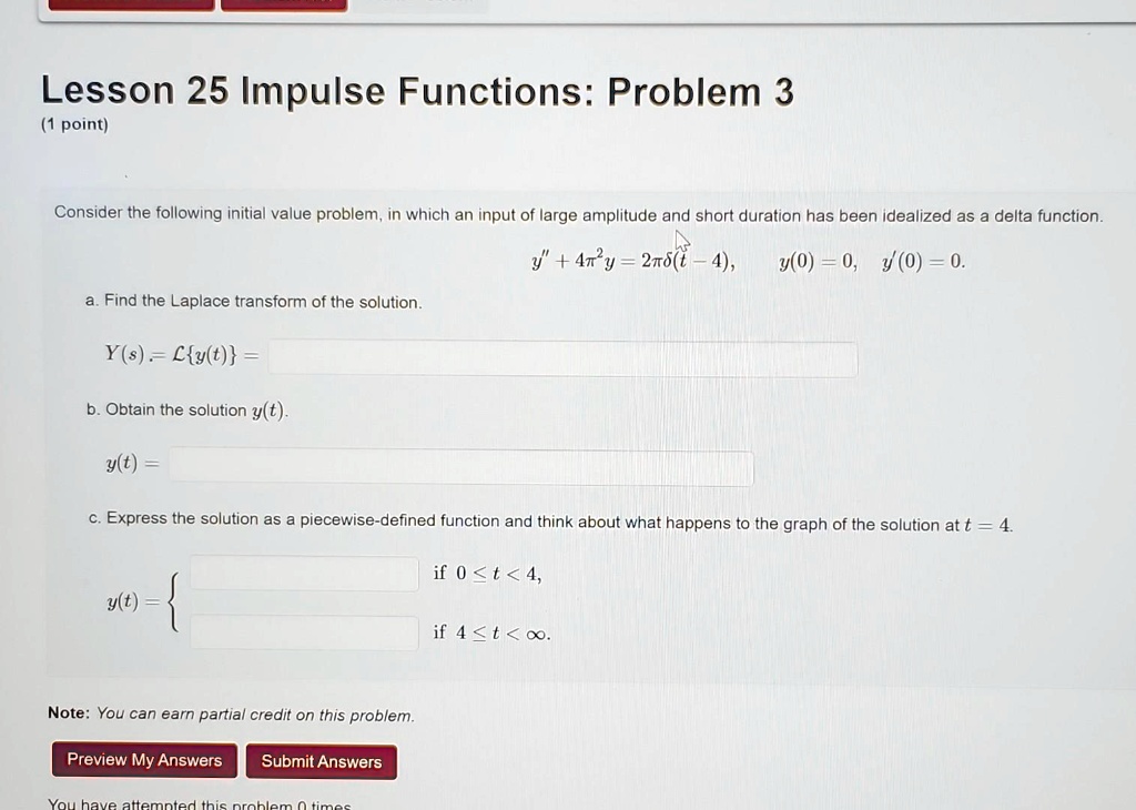 Lesson 25 Impulse Functions: Problem 3 (1 point) Consider the following ...
