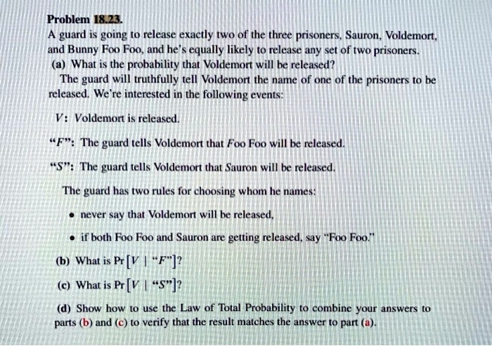 SOLVED: Problem 18.23. guard is going t0 release exactly two of the ...