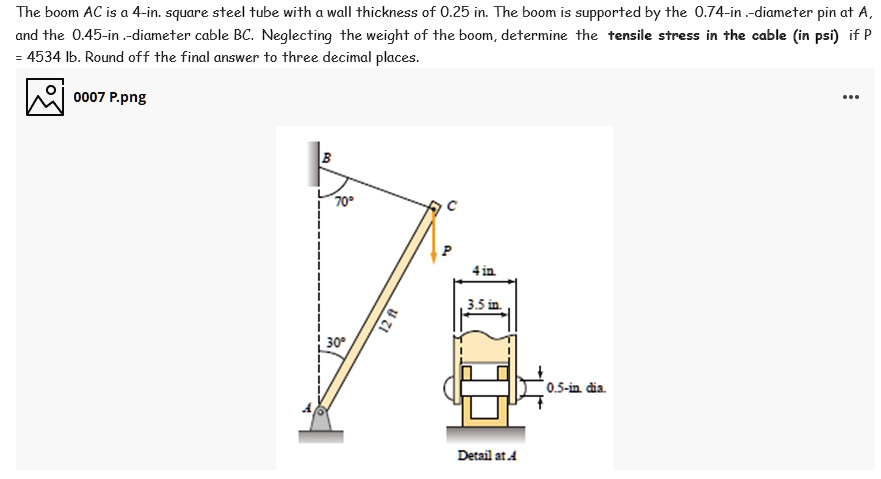 The boom AC is a 4-in. square steel tube with a wall thickness of 0.25 ...