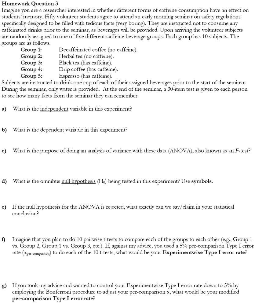 SOLVED: Homework Question 3: Imagine you are a researcher interested in ...