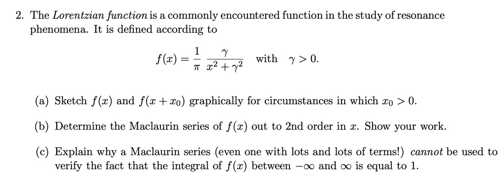 Solved The Lorentzian Function Is A Commonly Encountered Function In
