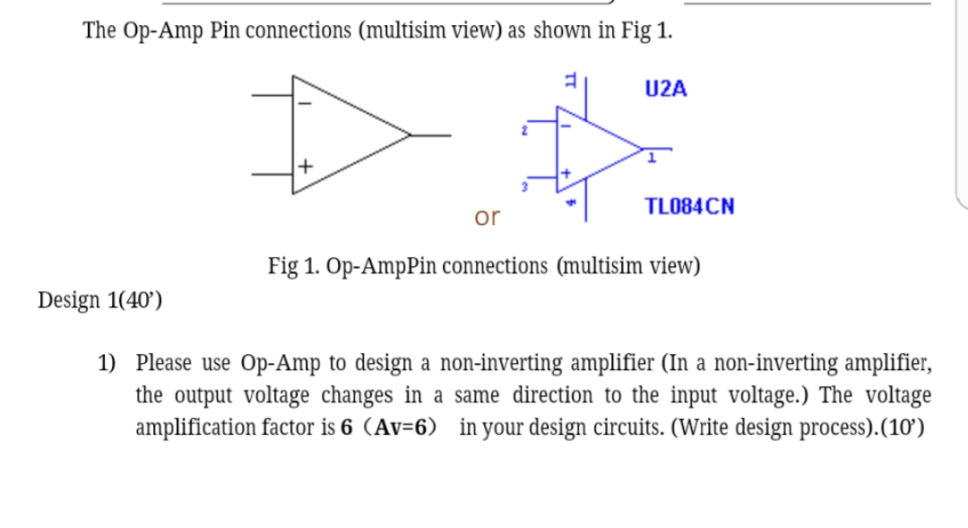 The Op-Amp Pin connections (multisim view) as shown in Fig 1. or Fig 1. Op-AmpPin connections ...
