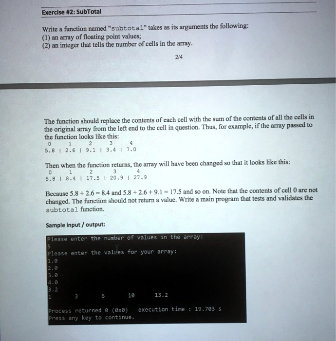 Exercise #2: SubTotal Write a function named "subtotal" takes as its arguments the following: (1 ...