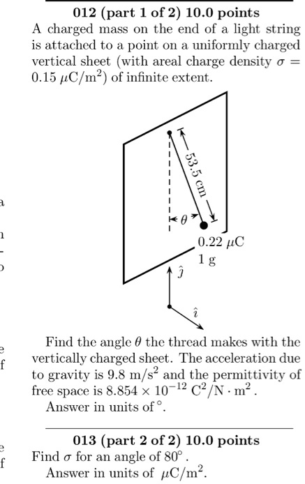 SOLVED: 012 (part 1 of 2) 10.0 points A charged mass On the end of a light string attached to a ...