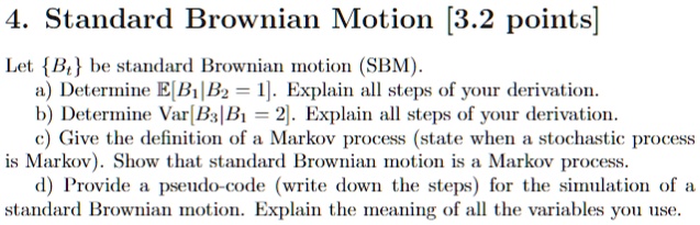 4 standard brownian motion 32 points let bt be standard brownian motion ...
