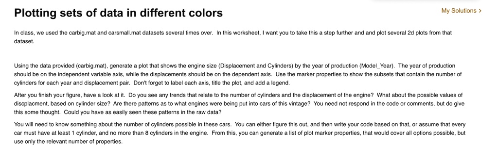 SOLVED: In class, we used the carbig.mat and carsmall.mat datasets several times over. In this ...