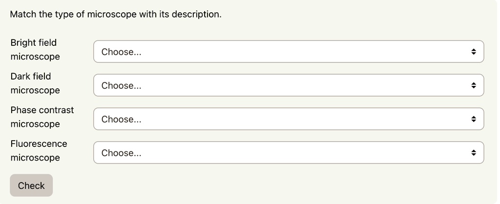 Match the type of microscope with its description. Bright field Choose ...
