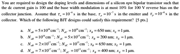 SOLVED: You are required to design the doping levels and dimensions of ...