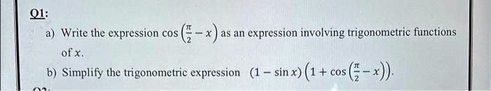 a. Write the expression cos(x) as an expression involving trigonometric ...