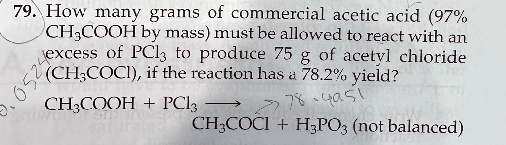 SOLVED: How many grams of commercial acetic acid (97% CH3COOH by mass) must be allowed to react ...