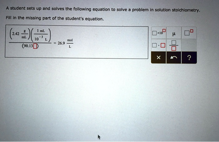 SOLVED: A student sets up and solves the following equation to solve problem in solution ...