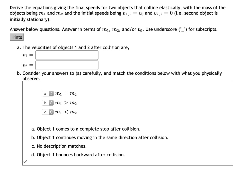 SOLVED: Derive the equations giving the final speeds for two objects that collide elastically ...