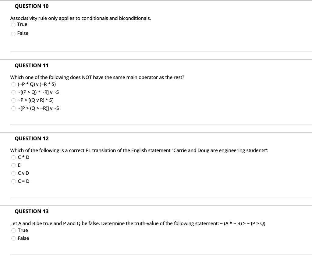 Solved Question 10 Associativity Rule Only Applies To Conditionals And Biconditionals True 