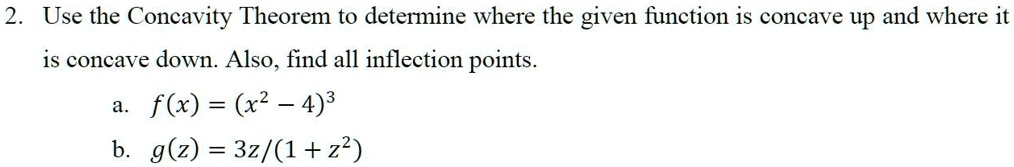 2 use the concavity theorem to determine where the given function is ...