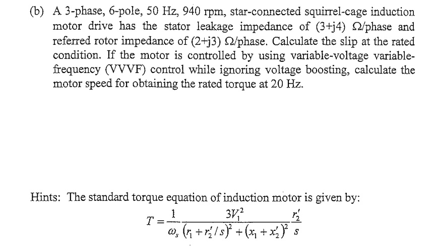 SOLVED: (b) A 3-phase, 6-pole, 50 Hz, 940 rpm, star-connected squirrel ...