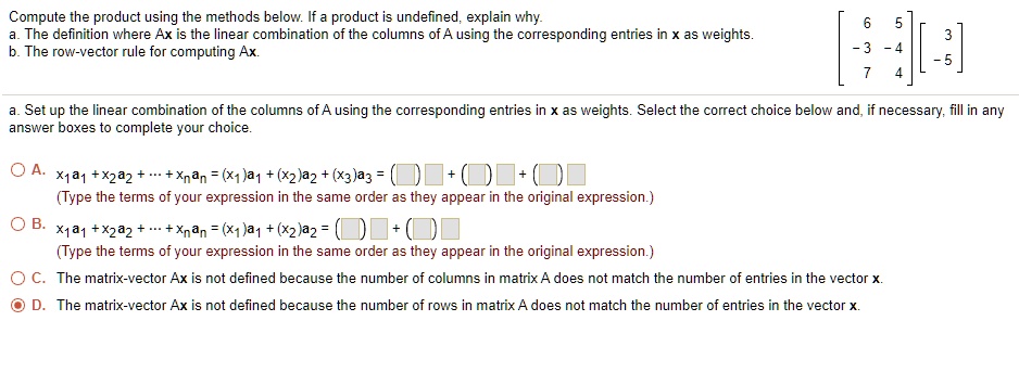 SOLVED: Compute the product using the methods below. If the product is undefined, explain why ...