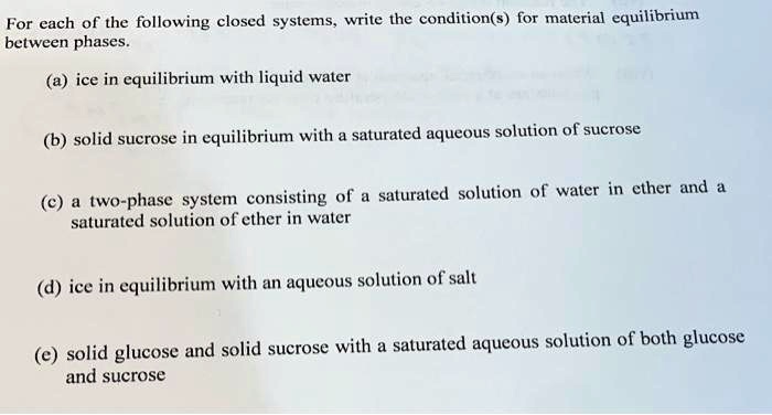 SOLVED: For each of the following closed systems, write the condition(s ...