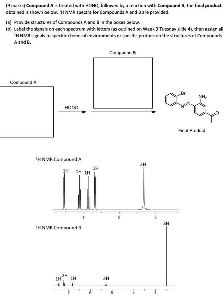 (9 marks) Compound A is treated with HONO, followed by a reaction with ...